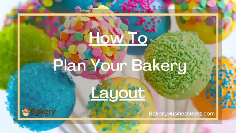 How To Plan Your Bakery Layout | Bakery Business Boss