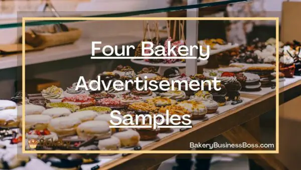 Four Bakery Advertisement Samples | Bakery Business Boss