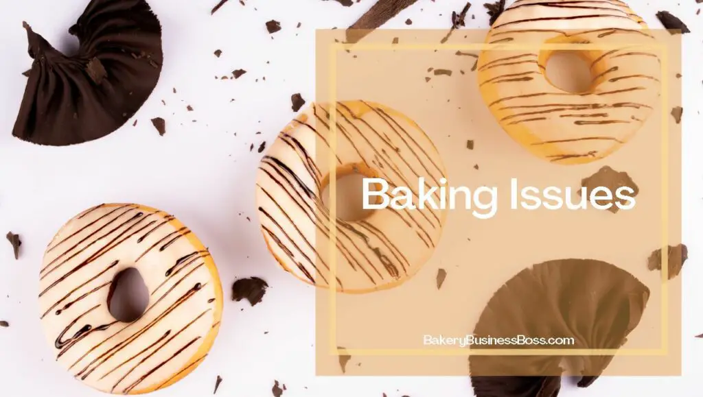 Five Main Bakery Problems and Solutions | Bakery Business Boss