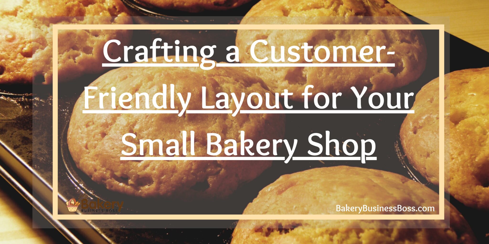 Crafting a Customer-Friendly Layout for Your Small Bakery Shop | Bakery ...