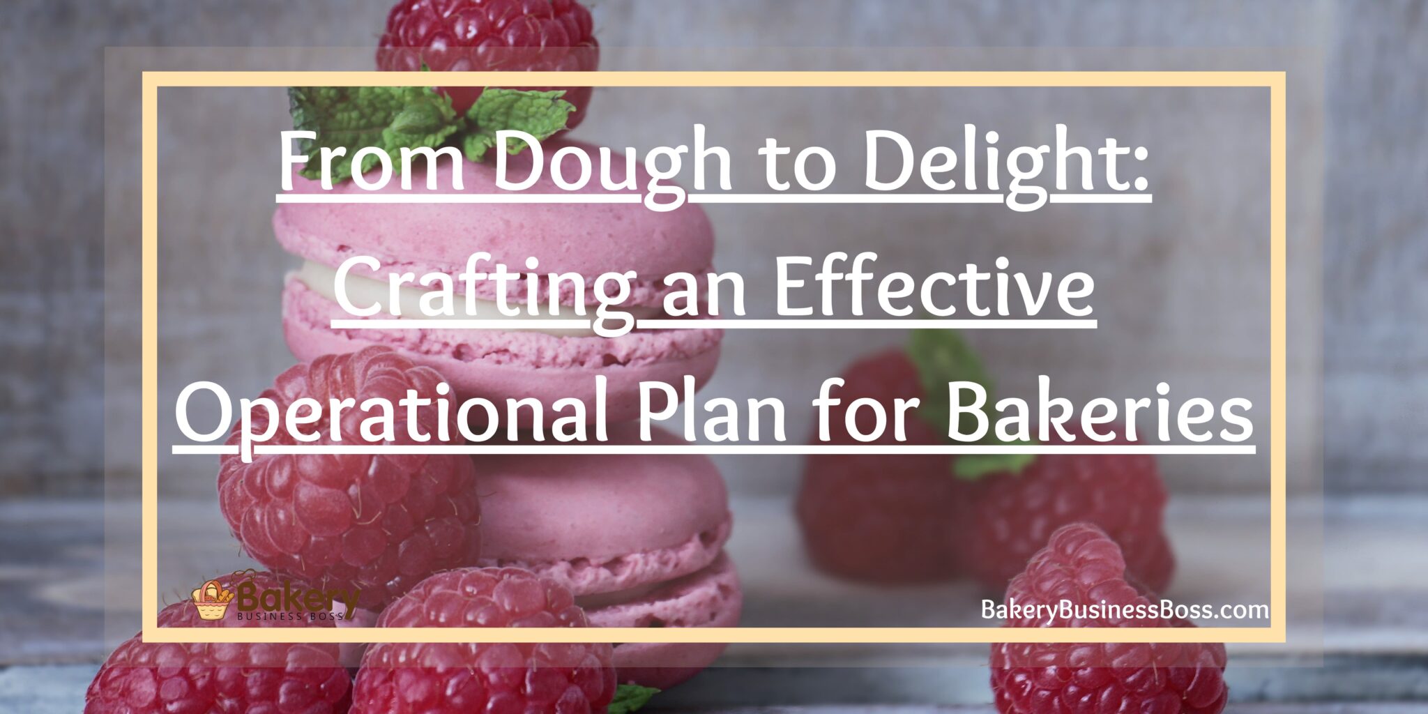 From Dough to Delight: Crafting an Effective Operational Plan for ...