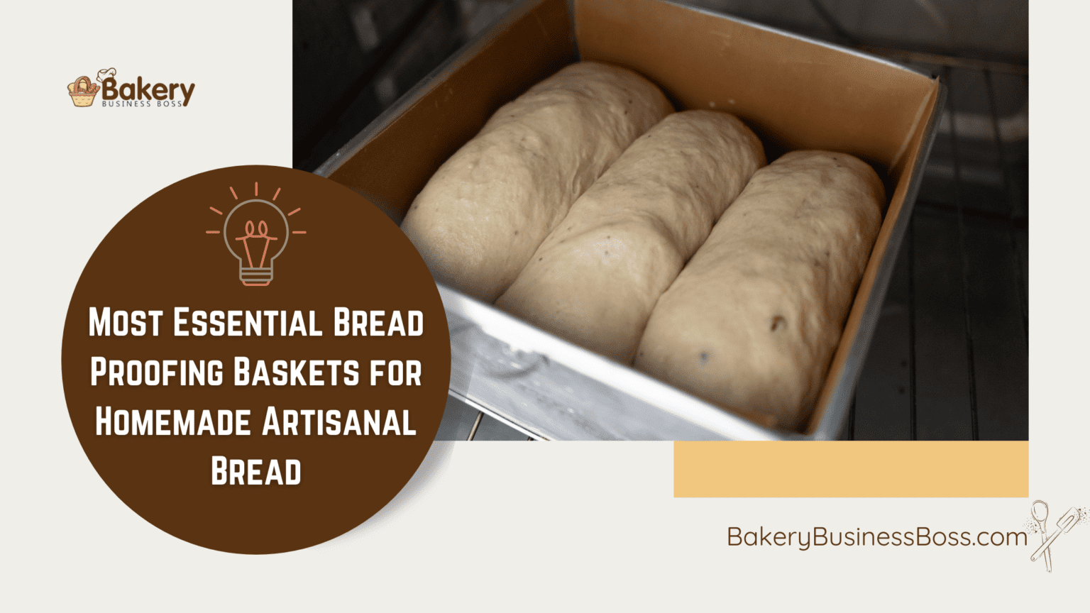 Most Essential Bread Proofing Baskets for Homemade Artisanal Bread | Bakery Business Boss